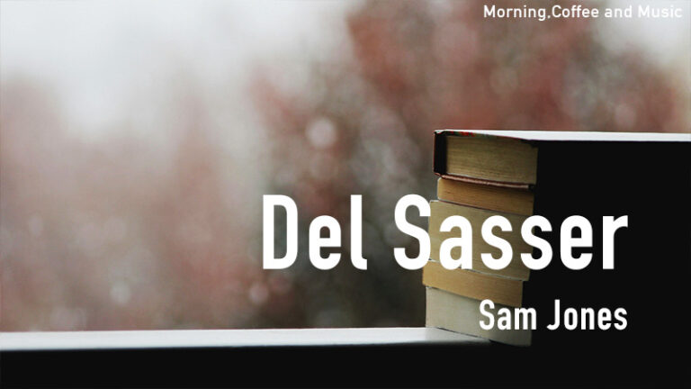 Del Sasser / サム・ジョーンズ【朝、コーヒー、音楽】 | しろうとJAZZ｜素人が知ろうとジャズ入門！イチから始める”ゆるJAZZ ...